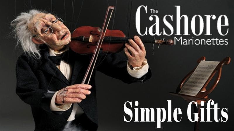 Patchogue Theatre Presents THE CASHORE MARIONETTES in Simple Gifts ...