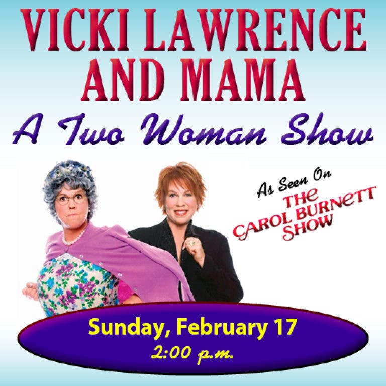 VICKI LAWRENCE AND MAMA: A TWO-WOMAN SHOW | Waltham, MA Patch