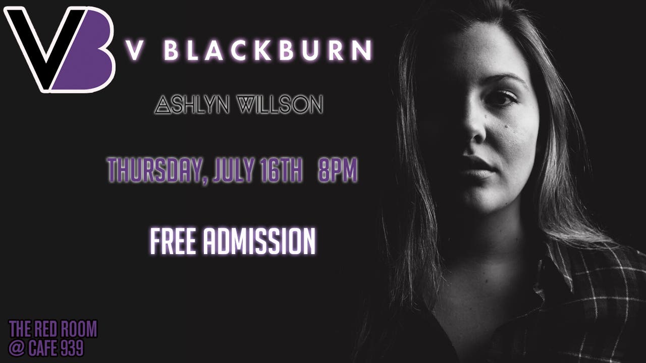V Blackburn / Ashlyn Willson Live at The Red Room @ Cafe 939. | Back ...