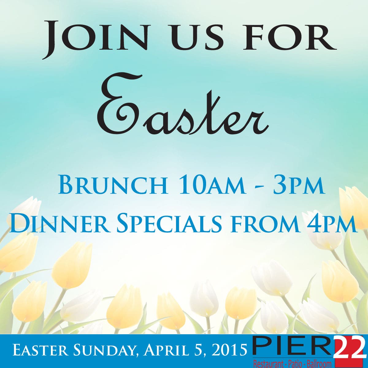 Pier 22 Features an Easter Brunch Buffet and Dinner Specials ...