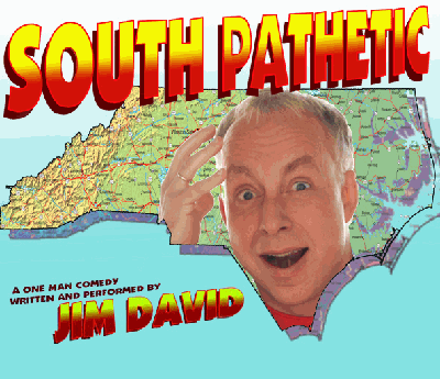 SoloFest 2011-"South Pathetic"Comedian Jim David, known for his popular ...