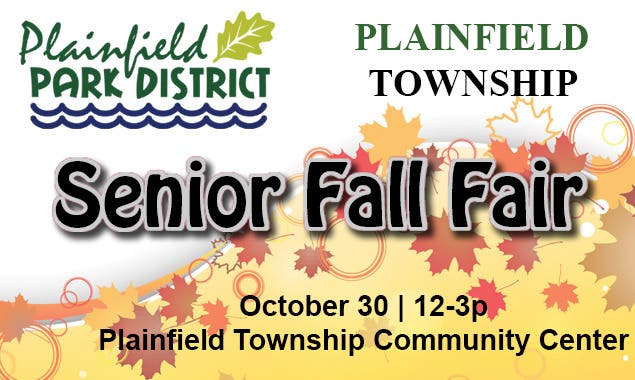 Oct. 30 Senior Fall Fair co-hosted by the Plainfield Park District and ...