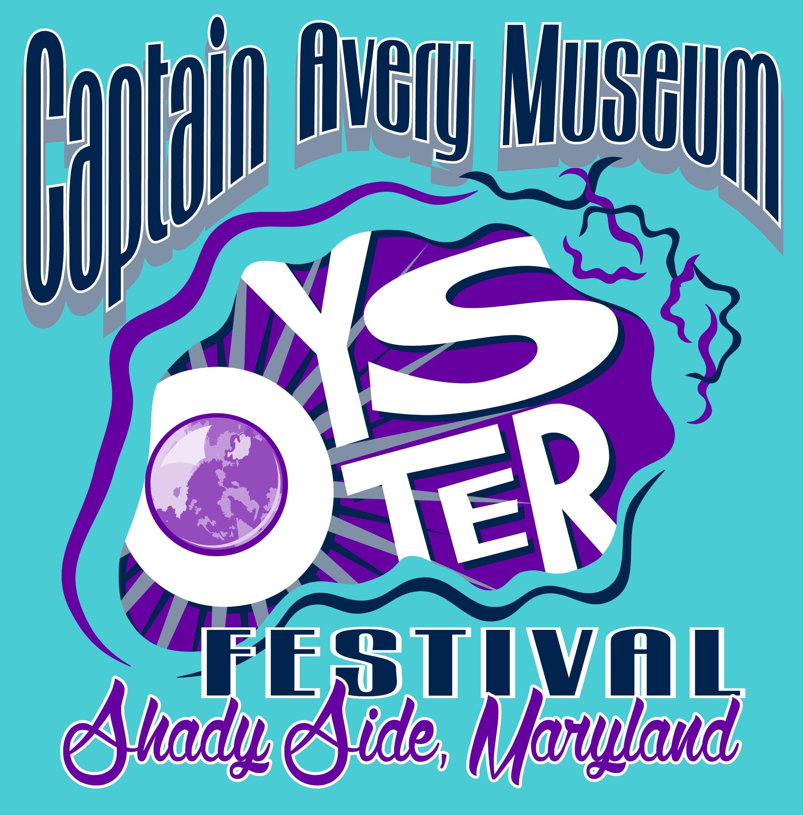 17th Annual OYSTER FESTIVAL! Come on Down to the Captain Avery Museum ...