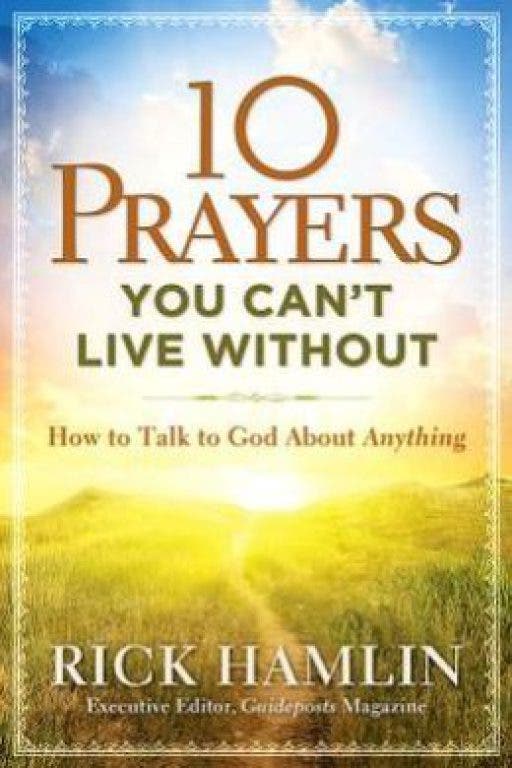 Rick Hamlin Author Talk - 10 Prayers You Can't Live Without | Montclair ...