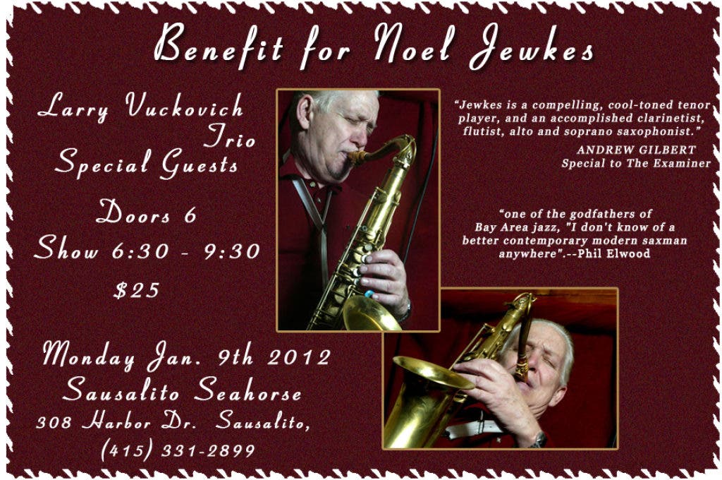 Benefit for Sax Great Noel Jewkes | Larkspur, CA Patch