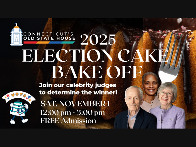CT's Old State House Hosts Fourth Annual Election Cake Bake Off ...