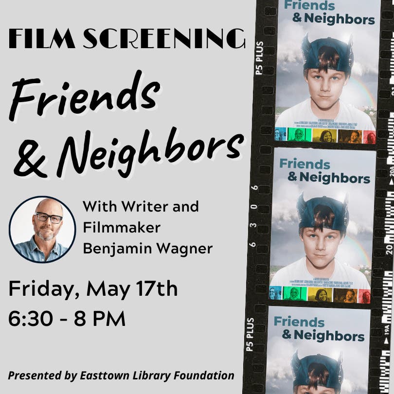 May 17 | Friends and Neighbors: A Special Movie Screening | Tredyffrin ...