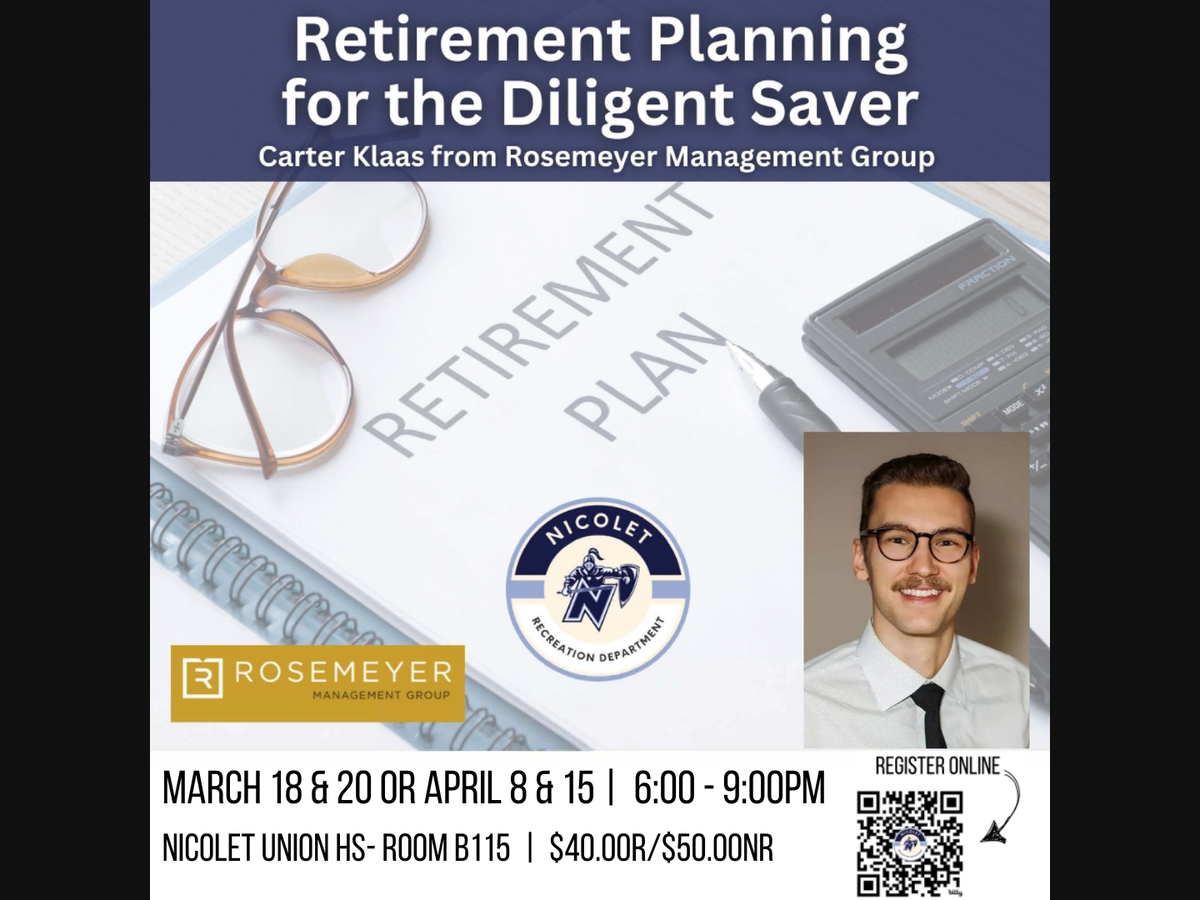 Nicolet Rec Dept Offering "Retirement Planning for the Diligent Saver ...