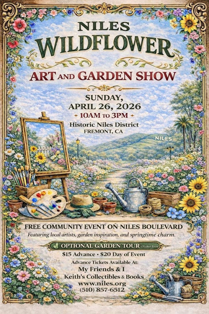 Apr 26 | Niles Wildflower, Art and Garden Show | Fremont, CA Patch