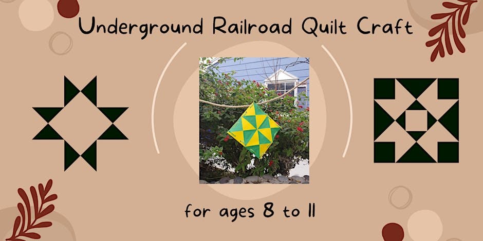 Feb 20 | Underground Railroad Quilt Craft | Southampton, NY Patch