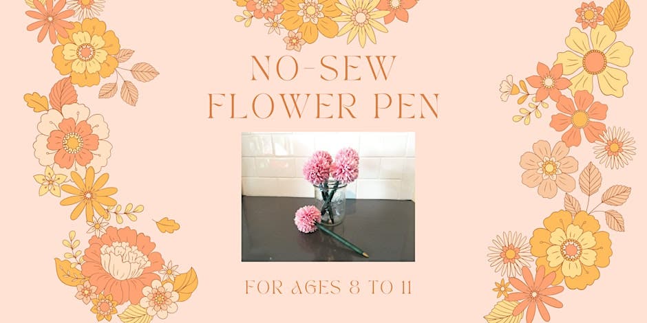 Feb 28 | No-Sew Flower Pen | Southampton, NY Patch