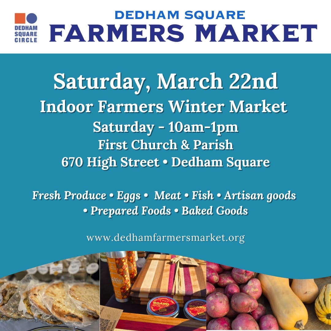 Mar 22 | Dedham Square Indoor Farmers Market | Dedham, MA Patch