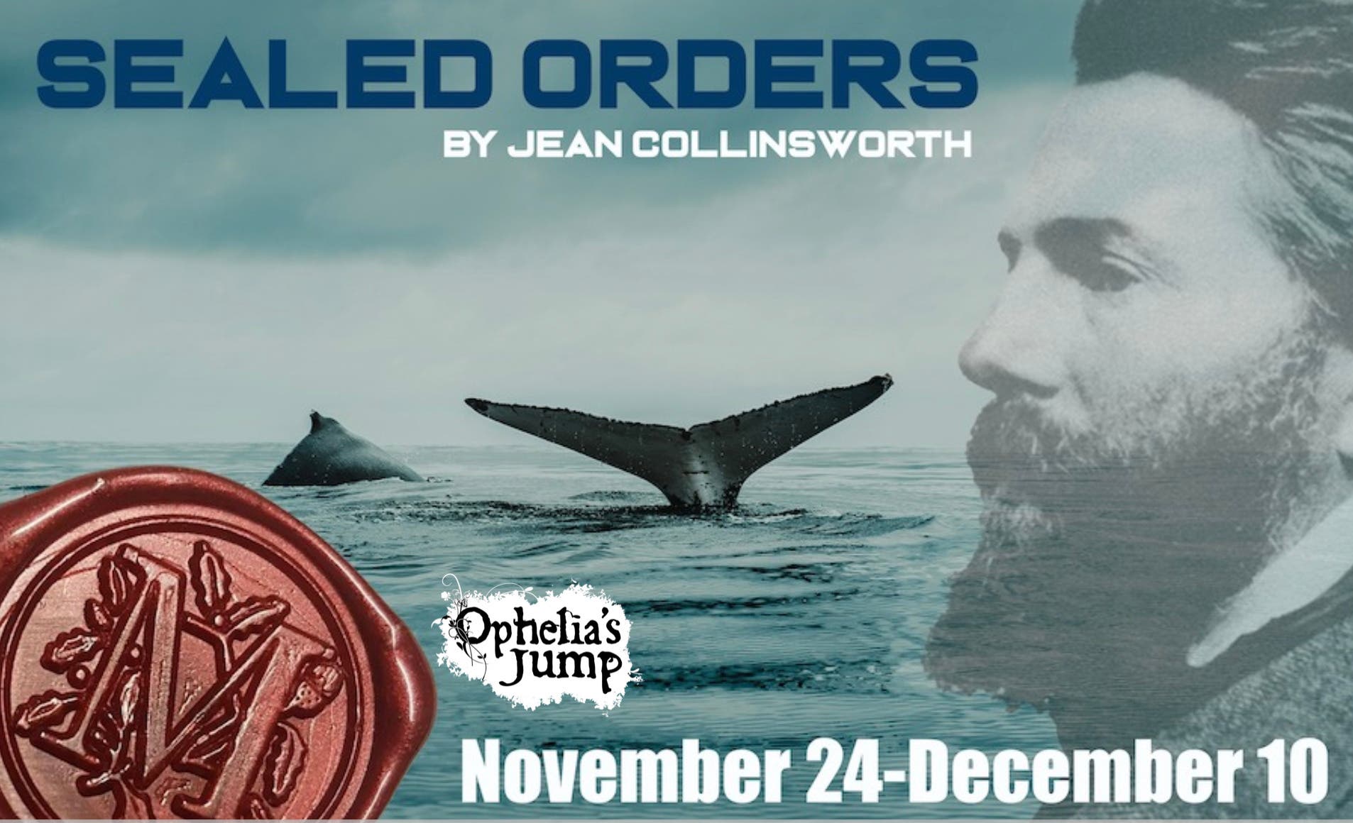 Nov 24 | Ophelia's Jump presents the World Premiere of “SEALED ORDERS ...