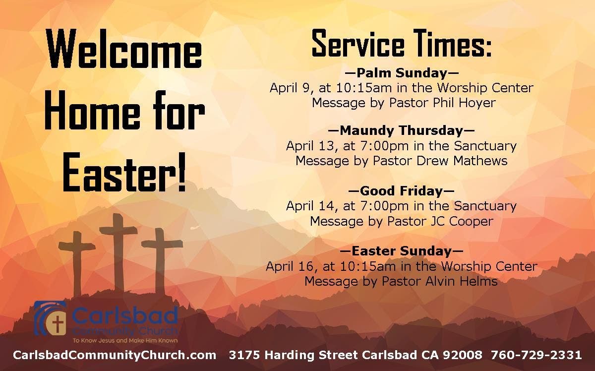 Easter Week at Carlsbad Community Church 2017 – Welcome Home for Easter ...