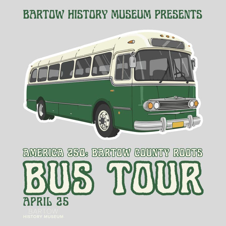Apr 25 | America 250: Bartow County Roots Bus Tour | Cartersville, GA Patch