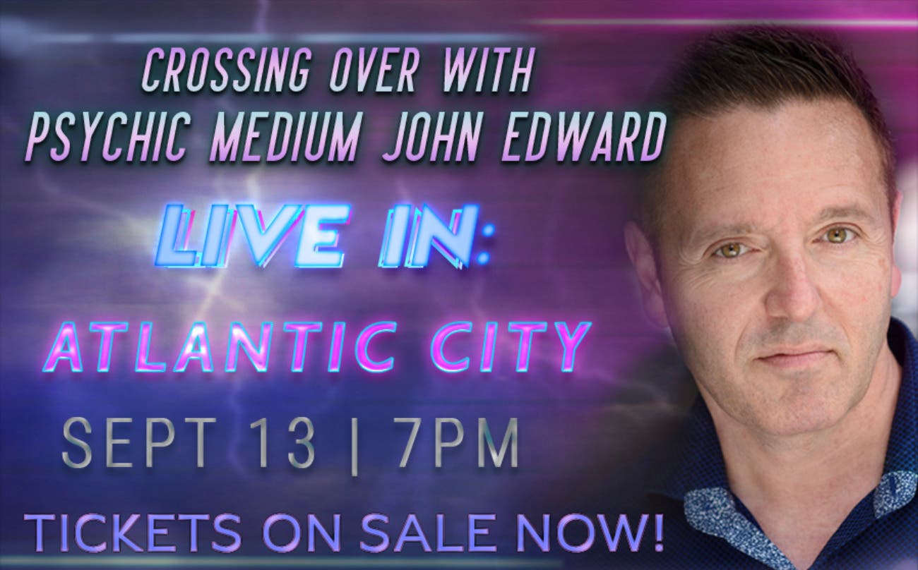Sep 13 | Crossing Over with Psychic Medium John Edward Live! | Galloway ...