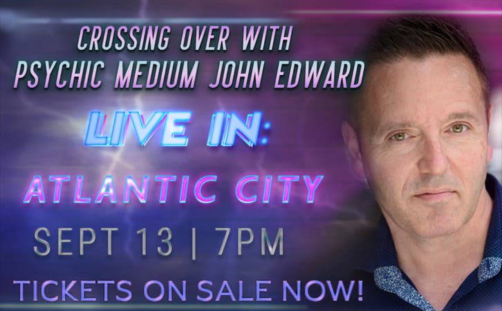 Sep 13 | Crossing Over with Psychic Medium John Edward Live! | Galloway ...