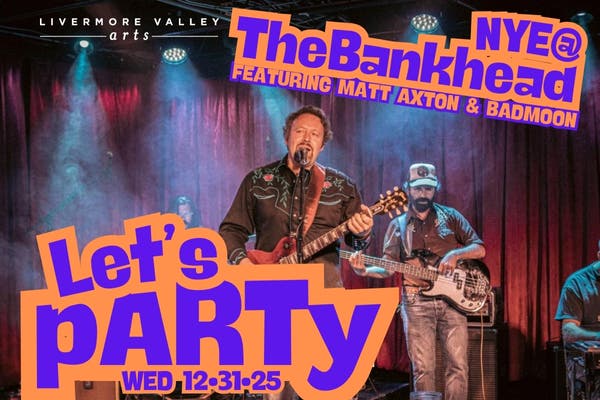 Dec 31 | New Year's Eve with Matt Axton & Badmoon | Livermore, CA Patch