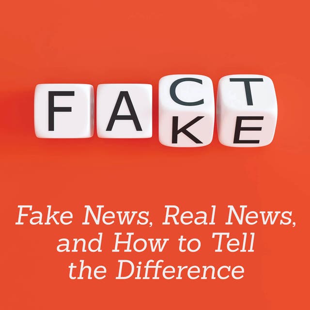 Mar 25 | Fake News, Real News, and How to Tell the Difference ...