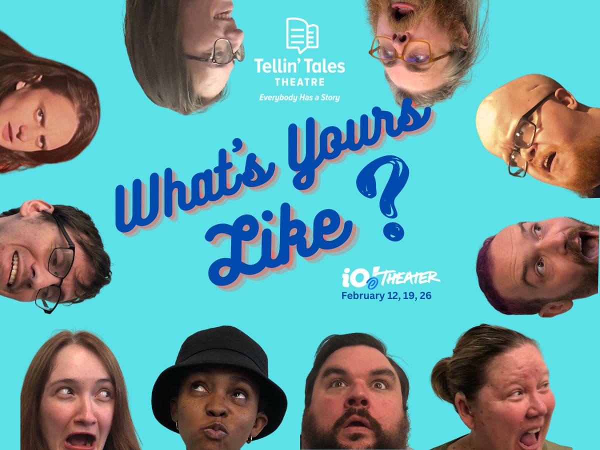 Feb 12 Tellin Tales Theatre Presents Whats Yours Like