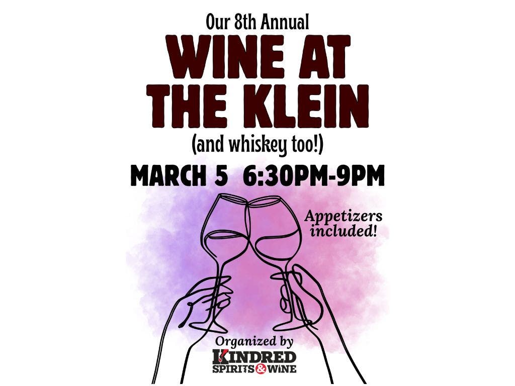 Mar 5 | 8th Annual Wine at The Klein (and Whiskey too!) | Bridgeport ...