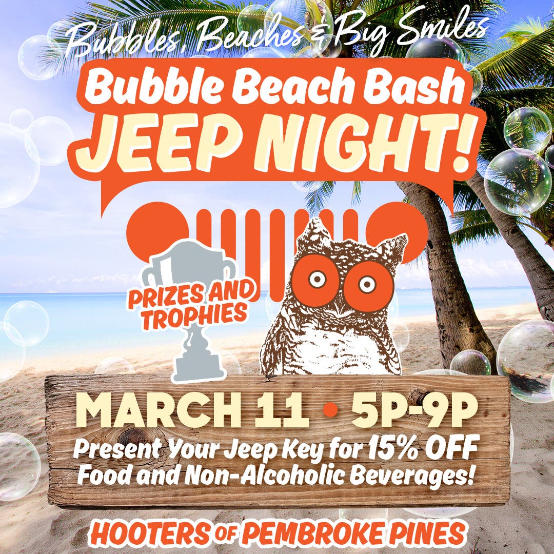 Mar 11 | Bubble Beach Bash Jeep Night at Pembroke Pines Hooters | Miami ...