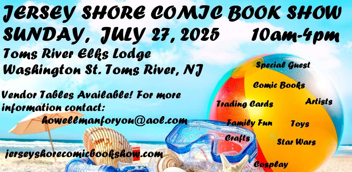 Jul 27 | The Jersey Shore Summer Comic Book Show | South Toms River, NJ ...