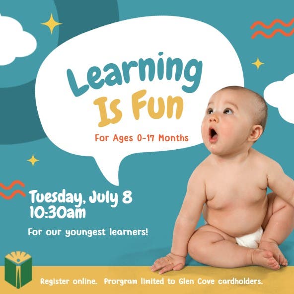 Jul 8 | Learning is Fun with Miss Cili for Ages 0-17 Months | Glen Cove ...