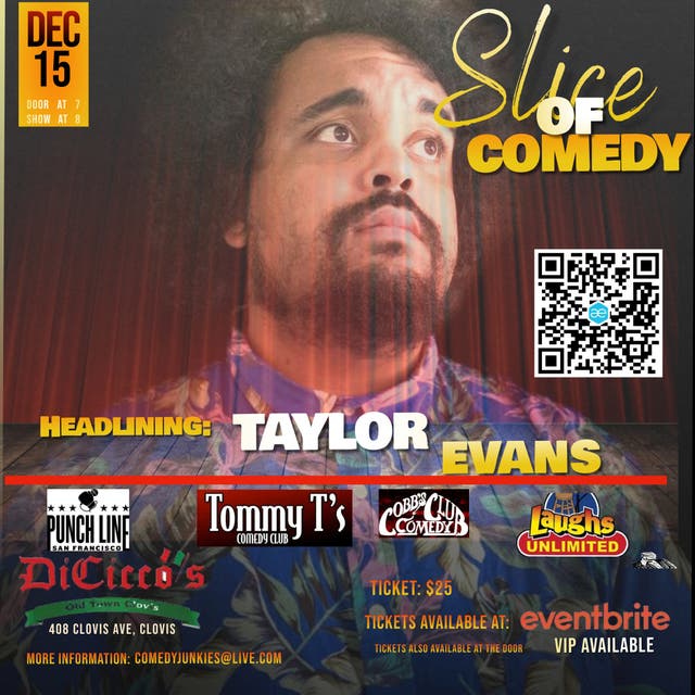 Dec 15 | Slice of Comedy headlining Taylor Evans | Fresno, CA Patch