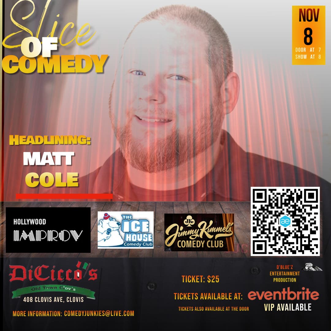 Nov 8 | Slice of Comedy headlining Matt Cole | Fresno, CA Patch