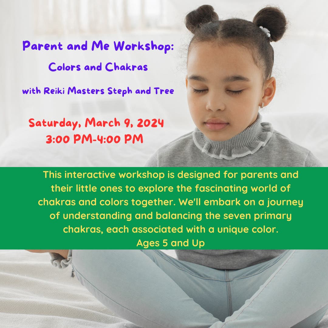 Mar 9 | Parent and Me Workshop: Colors and Chakras with Reiki Masters ...
