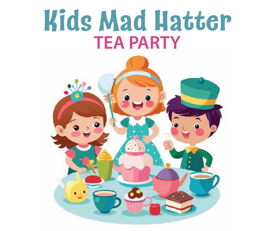 Jan 20 | Kids Mad Hatter Tea Party | Oak Forest, IL Patch
