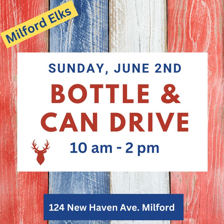 Jun 2 | Bottle and Can Drive | Milford, CT Patch