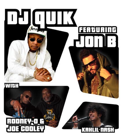 Aug 3 | DJ Quik Featuring Jon B. | Rodney-O & Joe Cooley | Kahlil Nash ...