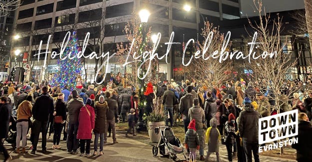 Dec 2 | Downtown Evanston Holiday Light Celebration | Evanston, IL Patch