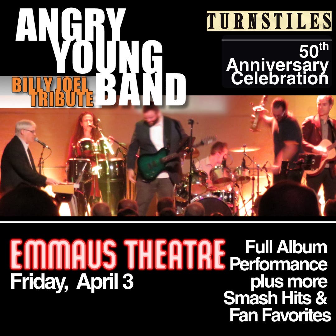 Apr 3 | Angry Young Band: The Billy Joel Tribute at Emmaus Theatre ...