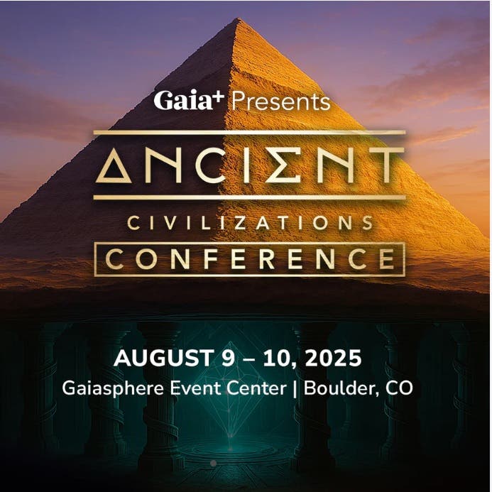 Aug 10 | Gaia’s 4th Annual Ancient Civilizations Conference | Denver ...
