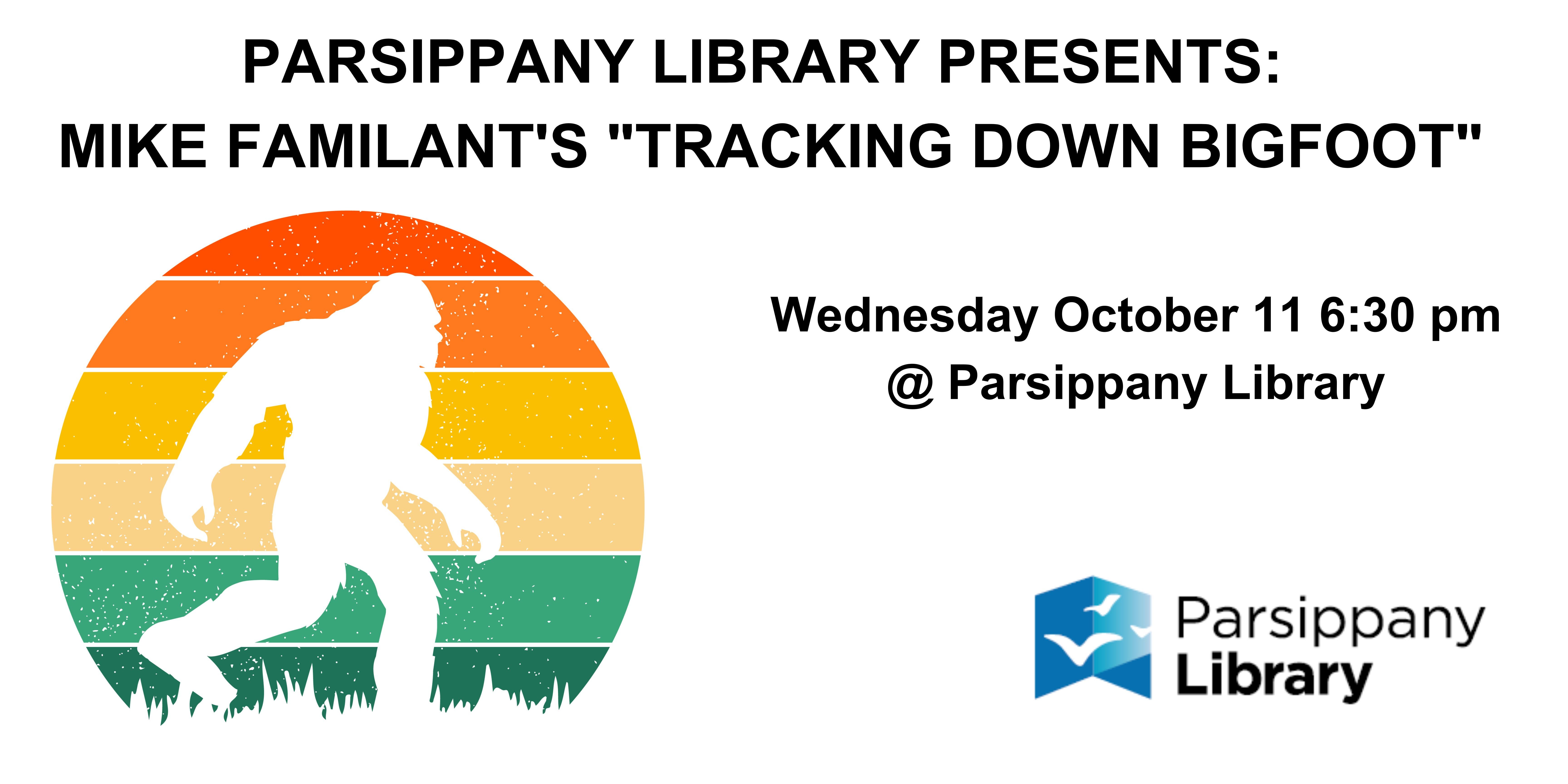 Oct 11 | Tracking Down Bigfoot | Parsippany, NJ Patch