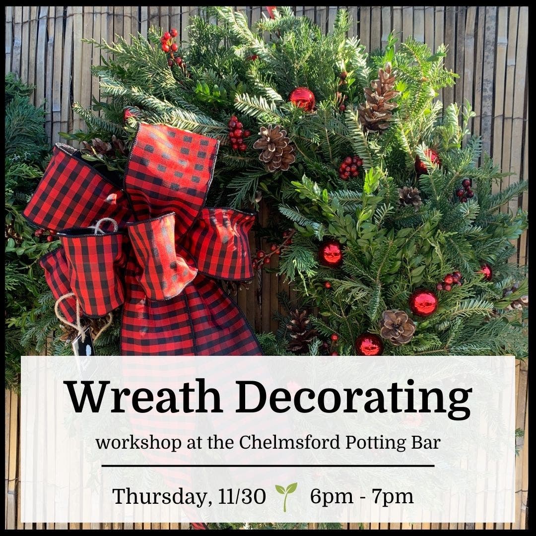 Nov 30 | Wreath Decorating Workshop | Chelmsford, MA Patch