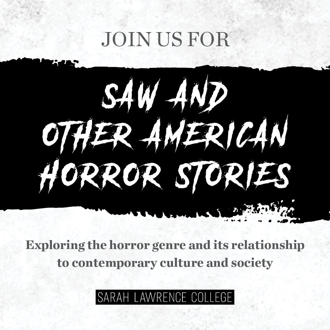 Oct 31 | Saw and Other American Horror Stories | Bronxville, NY Patch