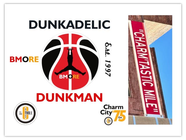 May 27 | Dunkadelic-Dunkman Unveils "BMORE" in Logo to be Face of ...