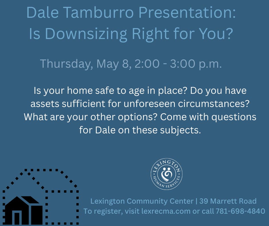May 8 | Dale Tamburro Presentation: Is Downsizing Right for You ...