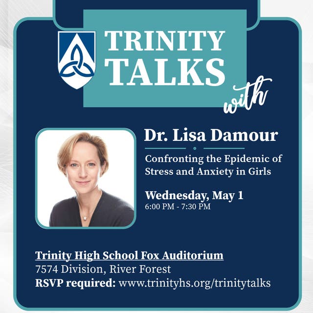 May 1 | Trinity Talks with Dr. Lisa Damour ~ Confronting the Epidemic ...
