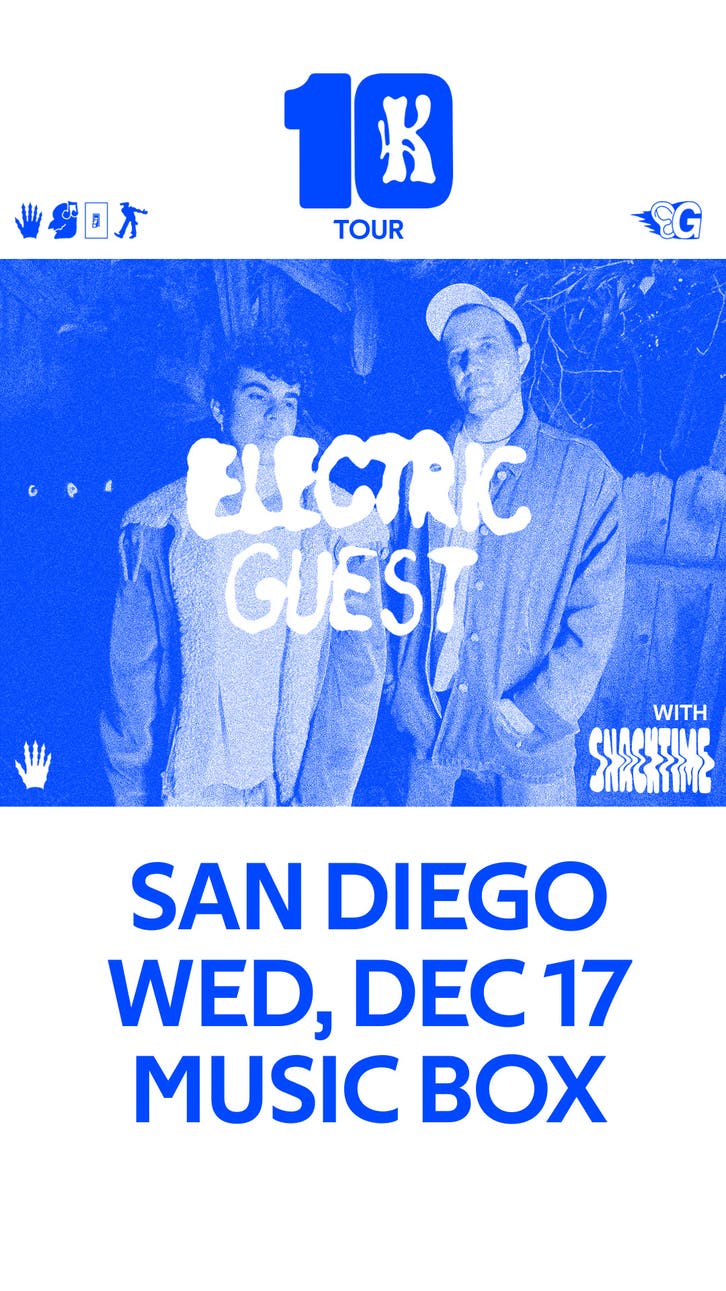 Dec 17 | Electric Guest - 10K Tour w/ Snacktime | San Diego, CA Patch