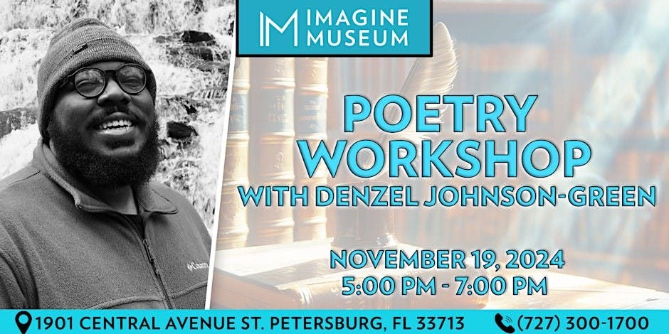 Nov 19 | Poetry Workshop with Denzel Johnson-Green | St. Pete, FL Patch