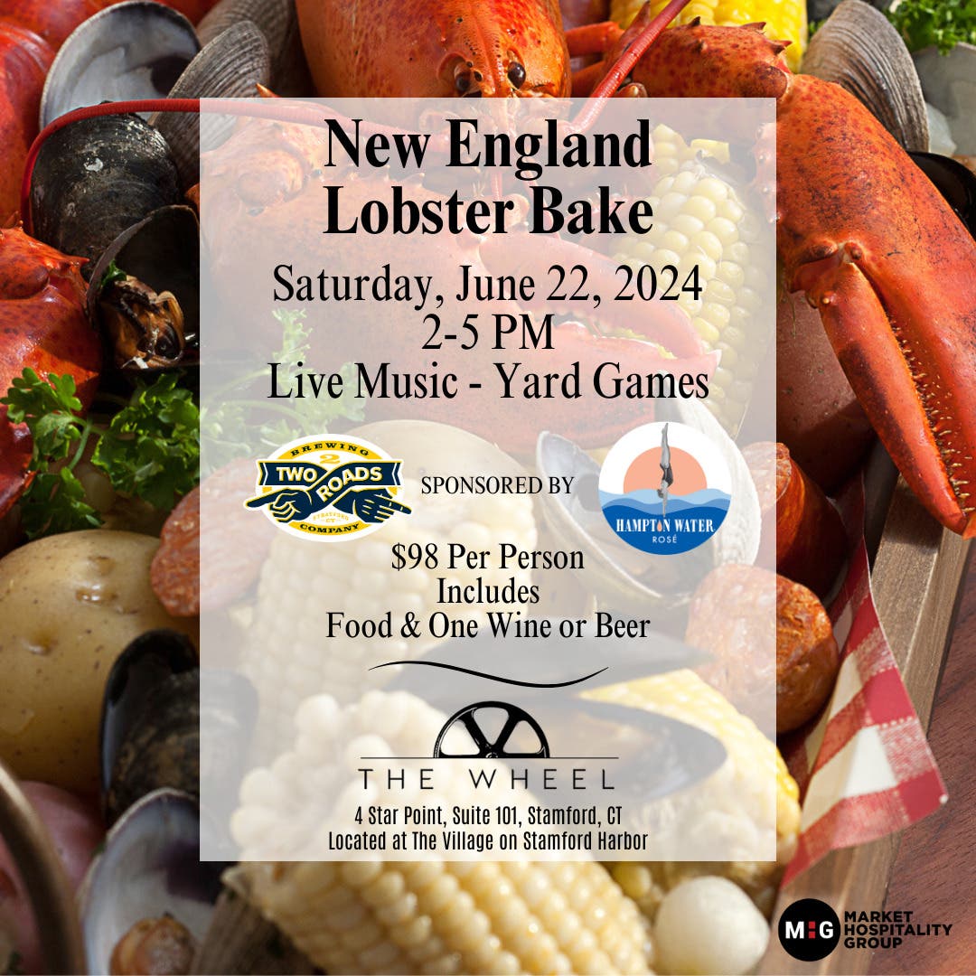 Jun 22 | New England Lobster Bake at The Wheel | Norwalk, CT Patch