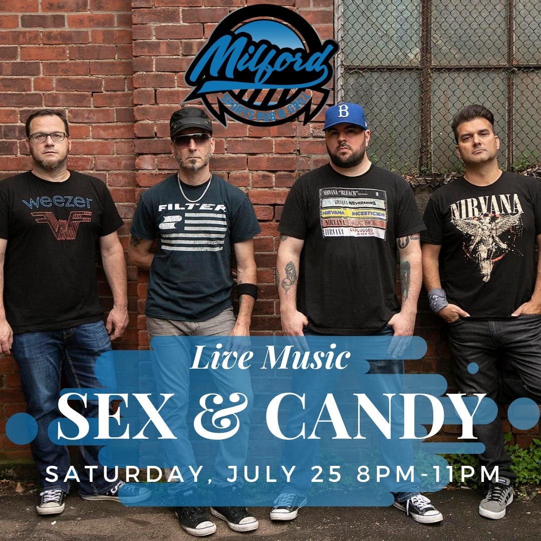 Jul 25 Live Music With Sex And Candy Milford Ct Patch