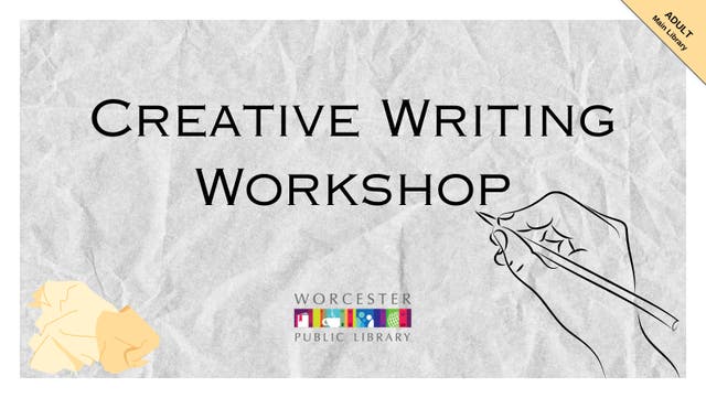 May 15 | Creative Writing Workshop | Worcester, MA Patch