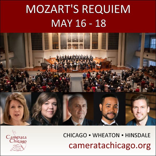 May 17 | The MOZART REQUIEM with CAMERATA CHICAGO and its CHOIR ...