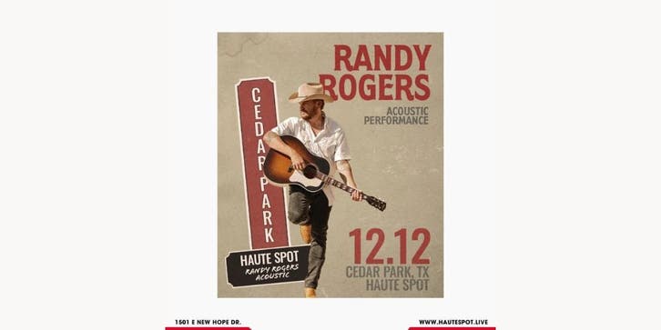 Dec 12 | Randy Rogers Acoustic Show at Haute Spot | Austin, TX Patch
